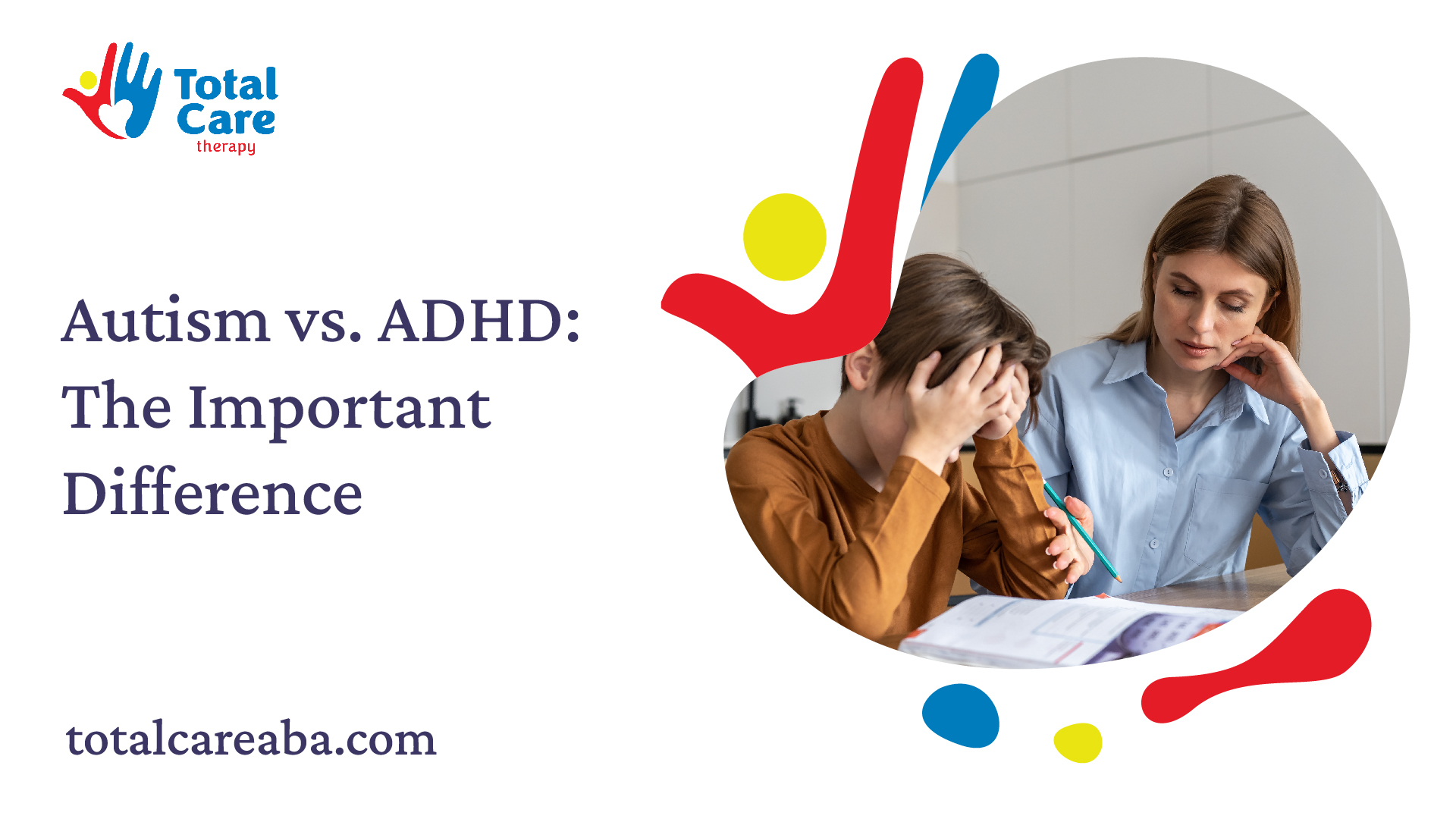 Autism vs. ADHD: The Important Difference
